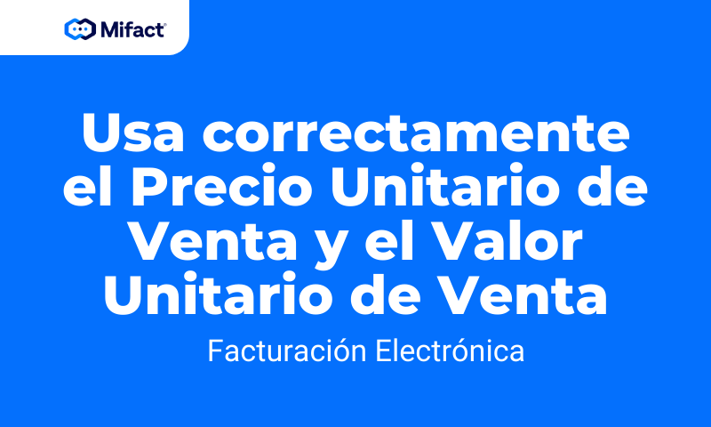 ¿Cómo utilizar correctamente el Precio Unitario de Venta y el Valor ...