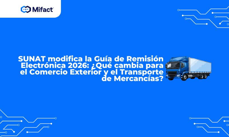 SUNAT modifica la Guía de Remisión Electrónica 2026: ¿Qué cambia para ...